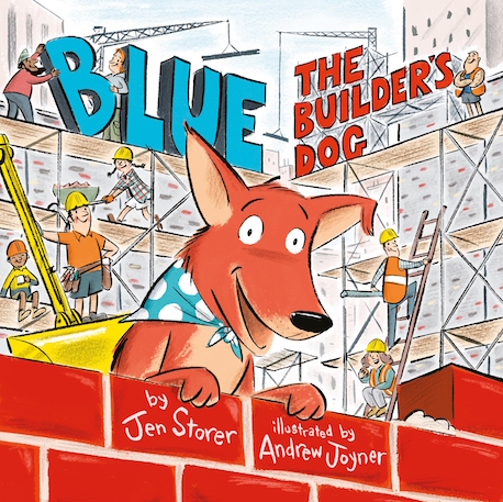 Blue, the Builder’s Dog – Jen Storer
